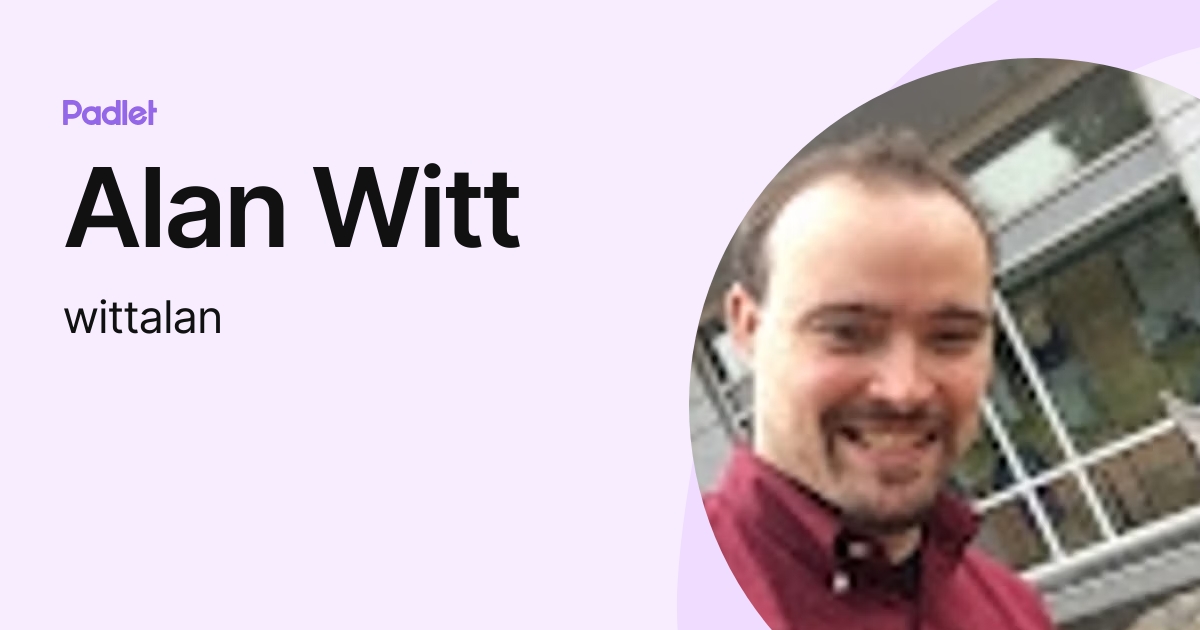 Alan Witt (wittalan) profile | Padlet
