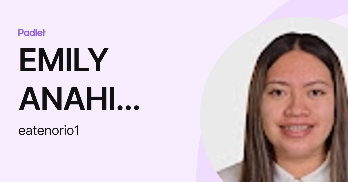EMILY ANAHI TENORIO TAIPE (eatenorio1) profile | Padlet