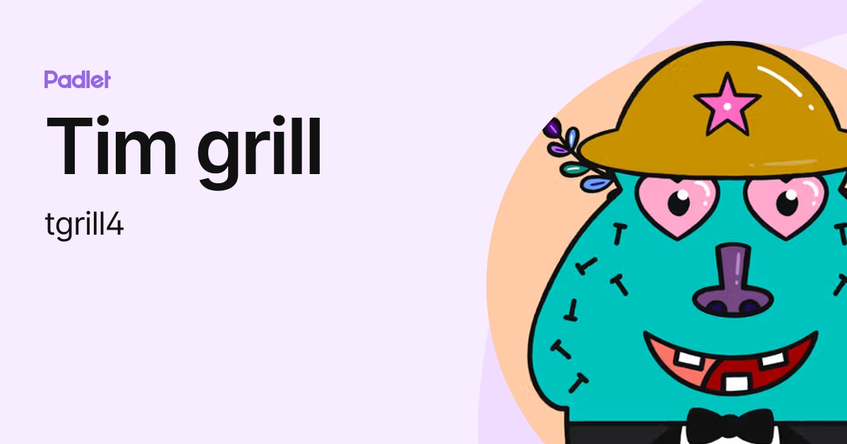 Tim grill (tgrill4) profile | Padlet