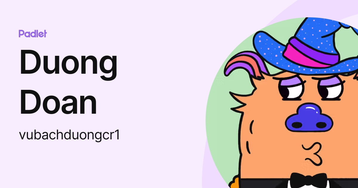 Duong Doan (vubachduongcr1) profile | Padlet