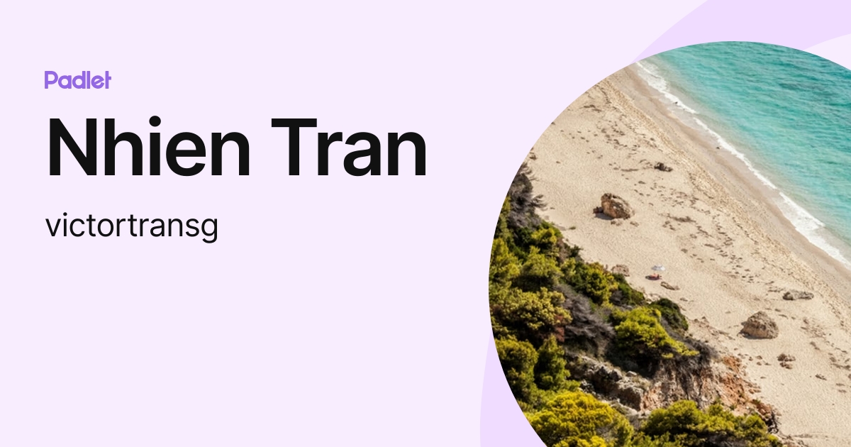 Nhien Tran (victortransg) profile | Padlet