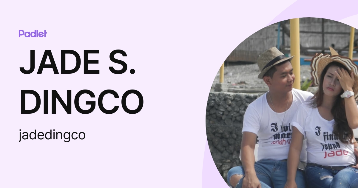 JADE S. DINGCO (jadedingco) profile | Padlet