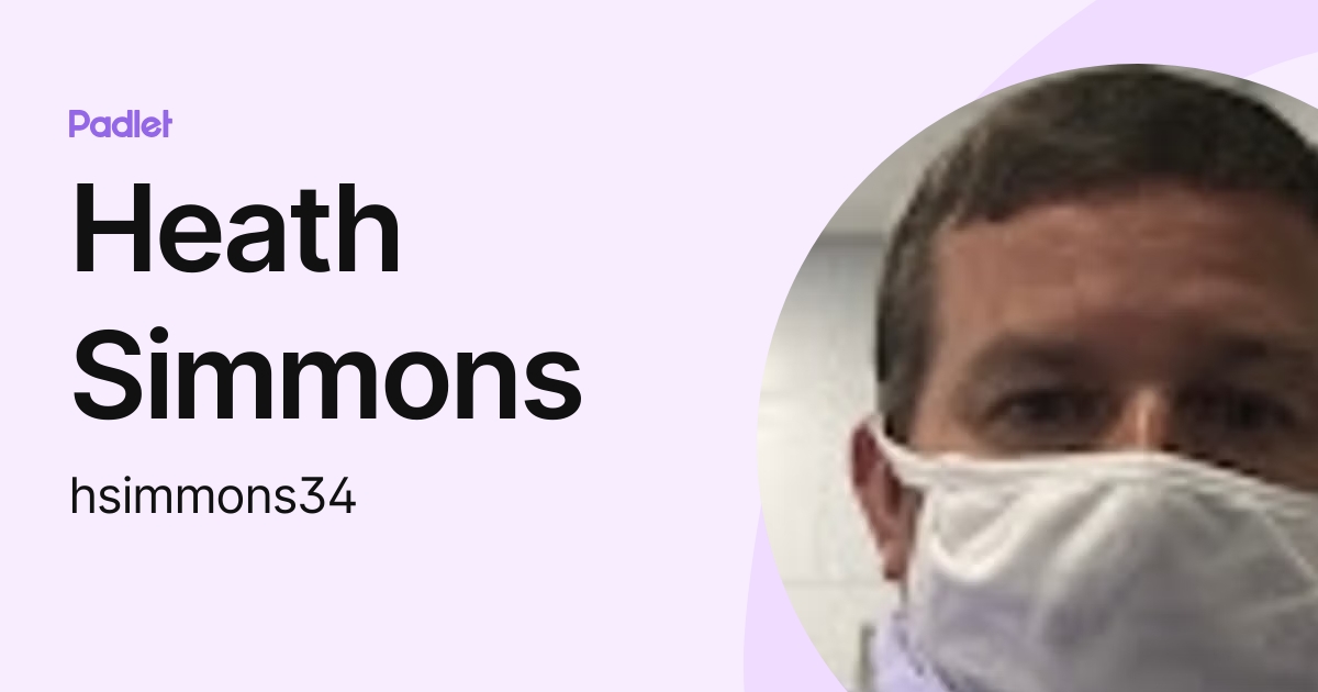 Heath Simmons (hsimmons34) profile | Padlet