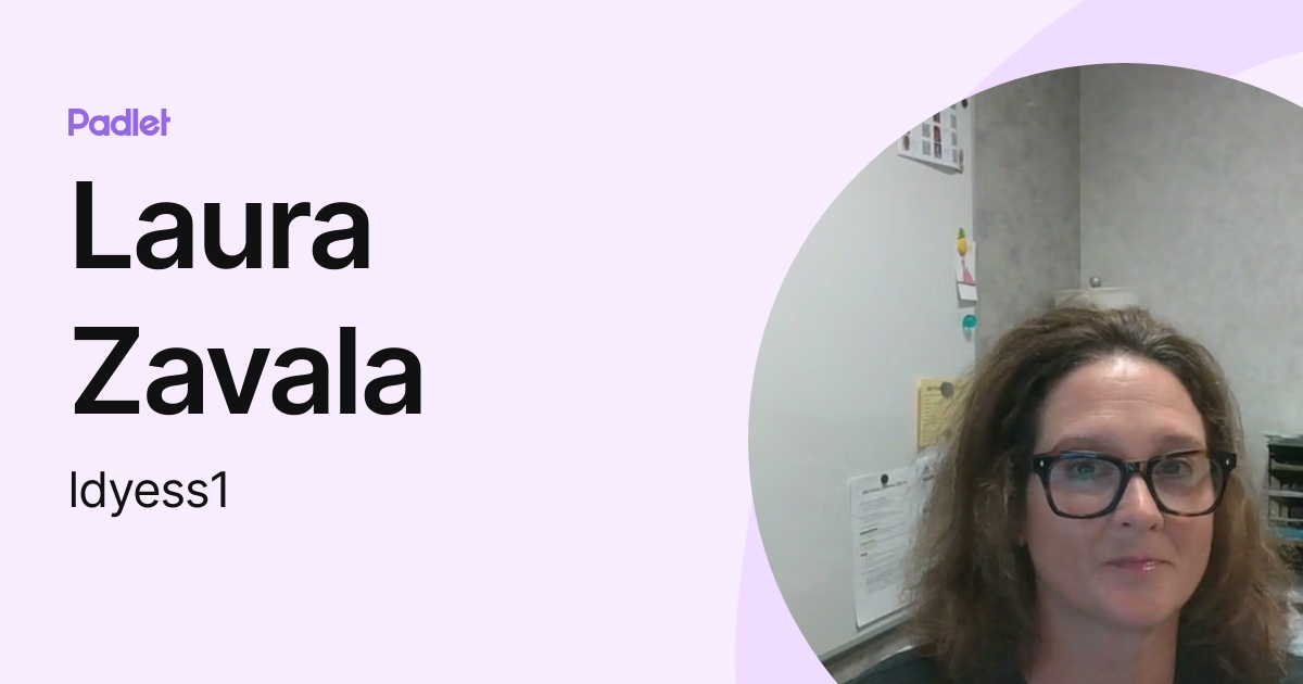 Laura Zavala (ldyess1) profile | Padlet