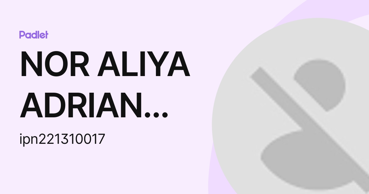 NOR ALIYA ADRIANA BINTI MOHD AZLI Pelajar KPTM Ipoh (ipn221310017 ...