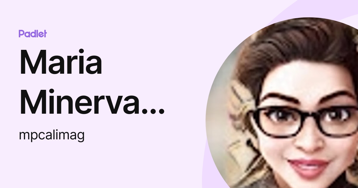 Maria Minerva Calimag (mpcalimag) profile | Padlet