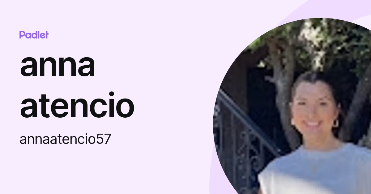 anna atencio (annaatencio57) profile | Padlet