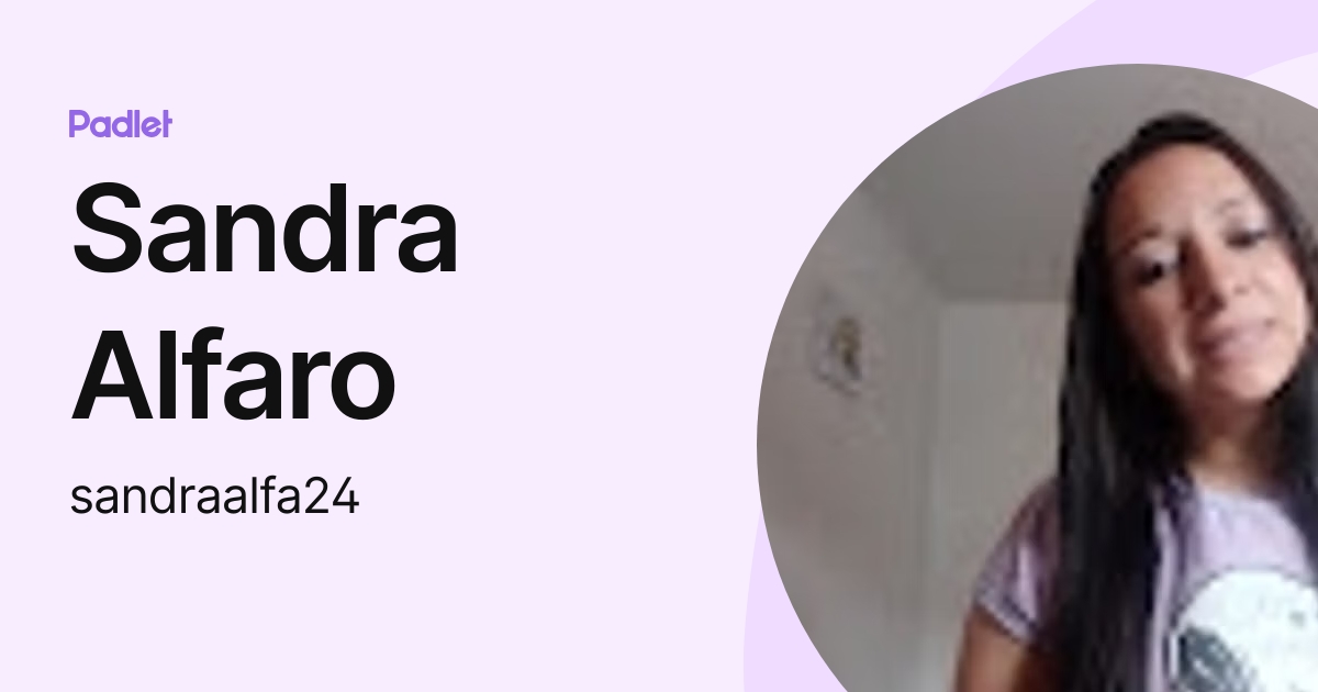 Sandra Alfaro (sandraalfa24) profile | Padlet