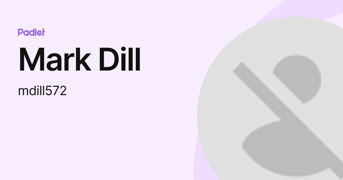 Mark Dill (mdill572) profile | Padlet