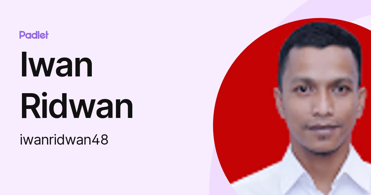 Iwan Ridwan (iwanridwan48) profile | Padlet