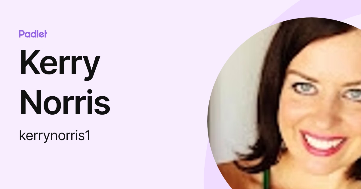 Kerry Norris (kerrynorris1) profile | Padlet