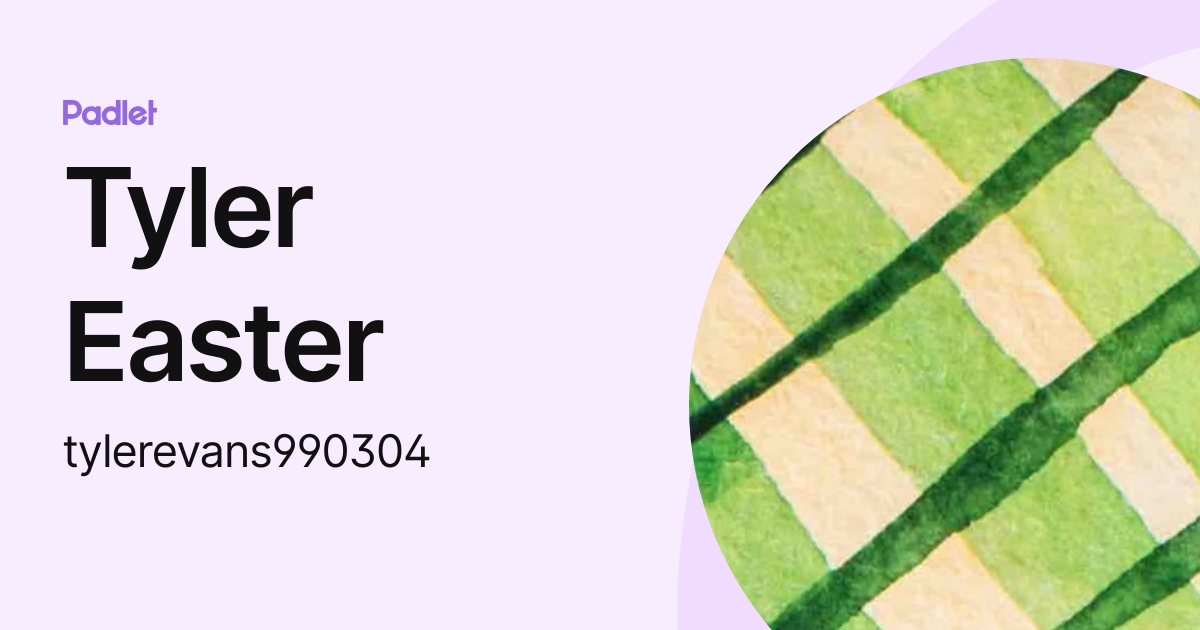 Tyler Easter (tylerevans990304) profile | Padlet