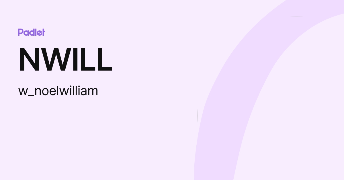 Nwill W Noelwilliam Profile Padlet