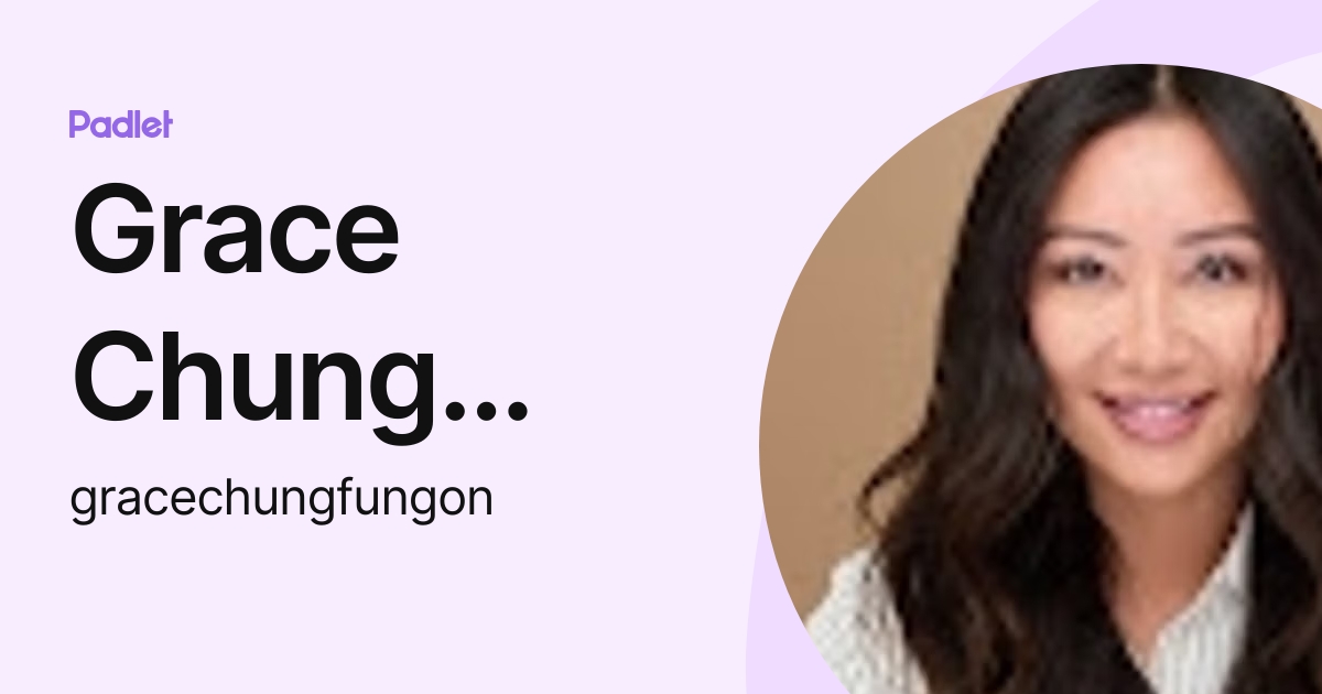 Grace Chung Fung-On (gracechungfungon) profile | Padlet