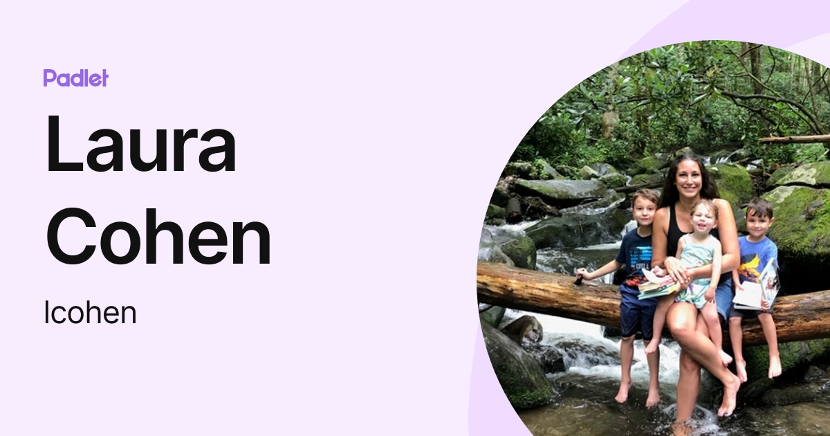 Laura Cohen (lcohen) profile | Padlet