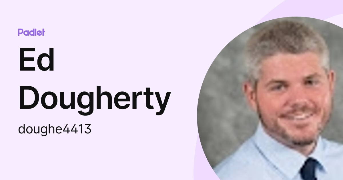 Ed Dougherty (doughe4413) profile | Padlet
