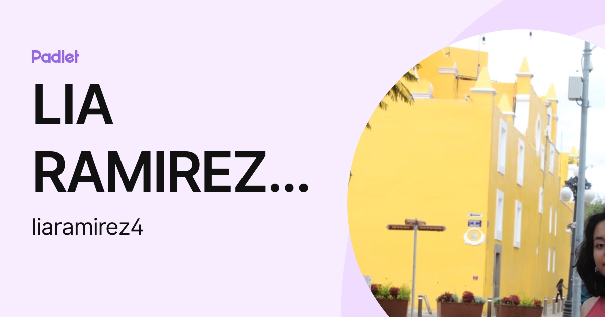 LIA RAMIREZ BAEZ (liaramirez4) profile | Padlet