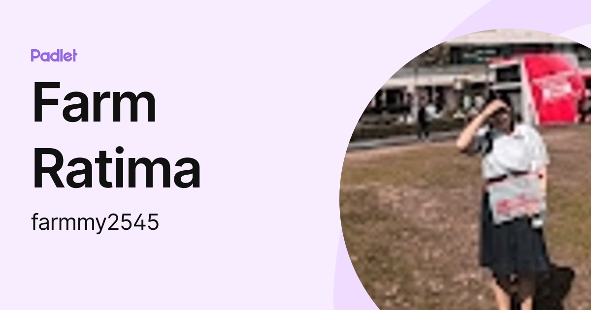 Farm Ratima (farmmy2545) profile | Padlet