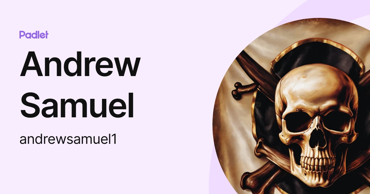 Andrew Samuel (andrewsamuel1) profile | Padlet
