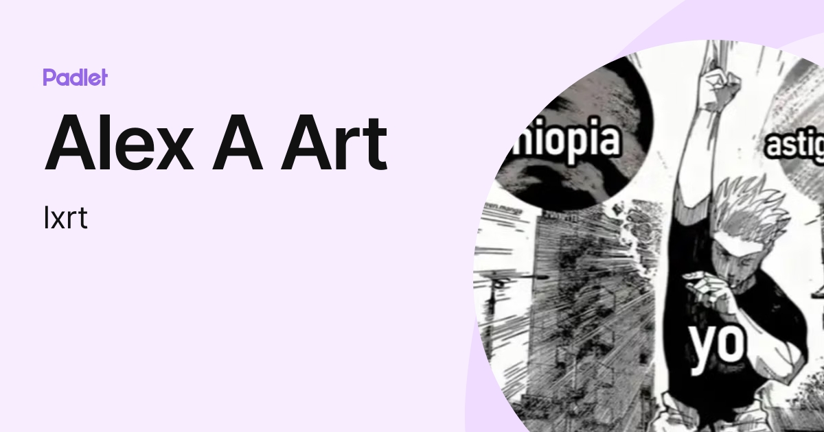 Alex A Art (lxrt) profile | Padlet