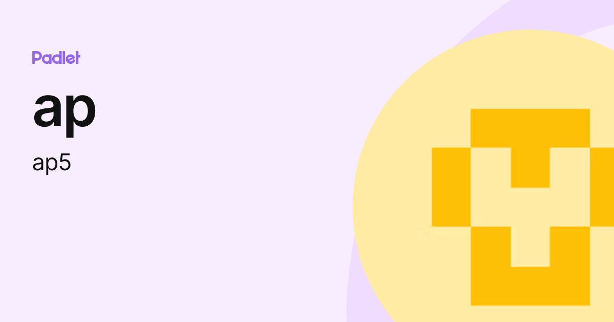ap (ap5) profile | Padlet