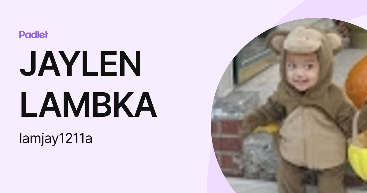 JAYLEN LAMBKA (lamjay1211a) profile | Padlet