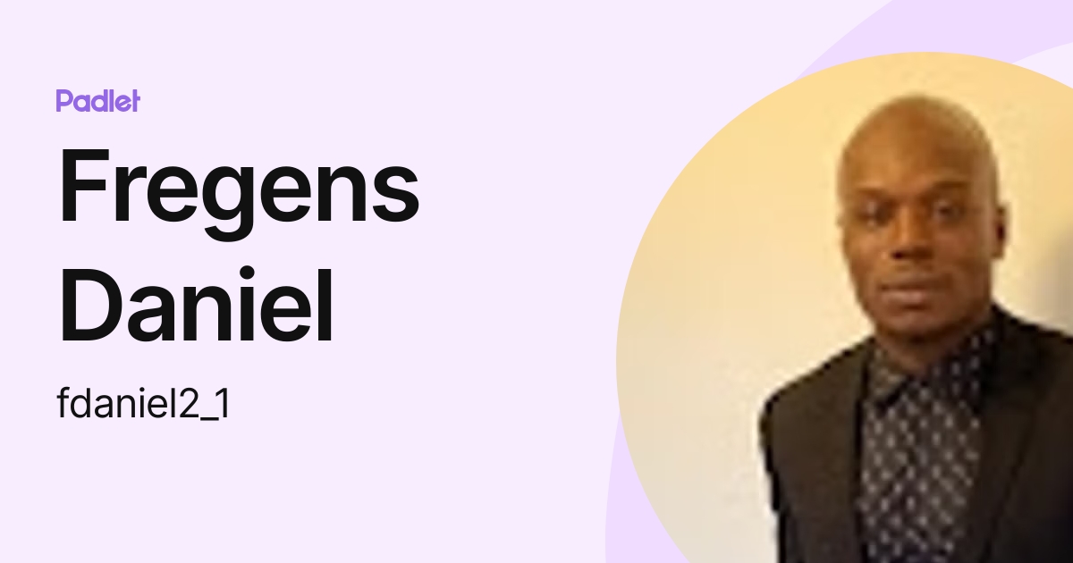 Fregens Daniel (fdaniel2_1) profile | Padlet