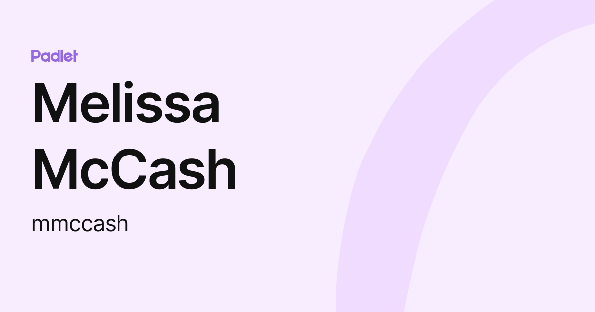 Melissa McCash (mmccash) profile | Padlet