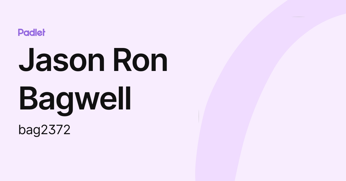 Jason Ron Bagwell (bag2372) profile | Padlet