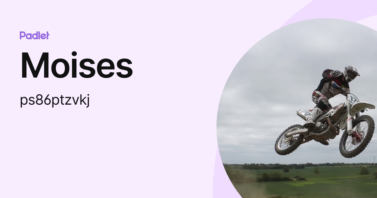 Moises (ps86ptzvkj) profile | Padlet