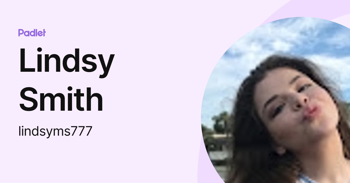 Lindsy Smith (lindsyms777) profile | Padlet