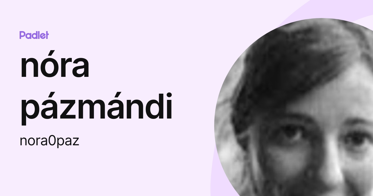 nóra pázmándi (nora0paz) profile | Padlet