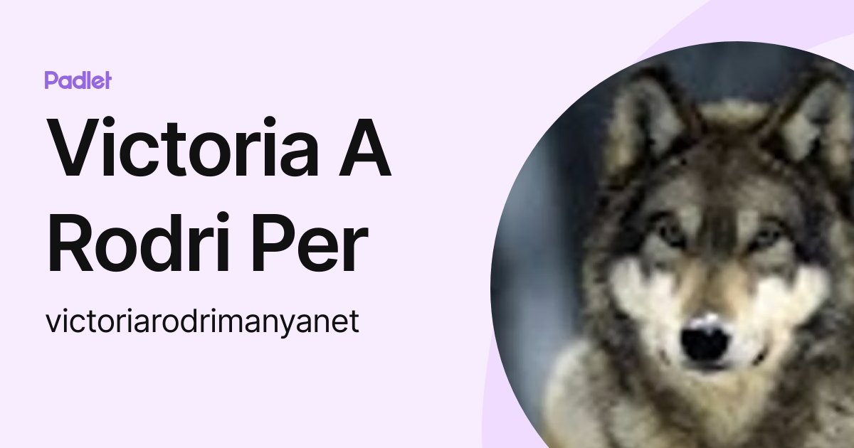 Victoria A Rodri Per (victoriarodrimanyanet) profile | Padlet
