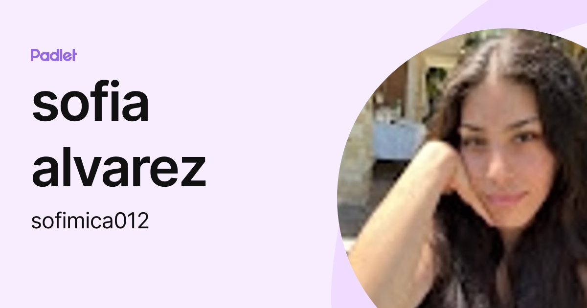 sofia alvarez (sofimica012) profile | Padlet
