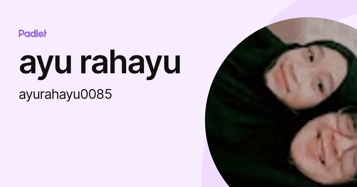 ayu rahayu (ayurahayu0085) profile | Padlet