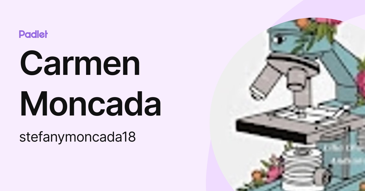 Carmen Moncada (stefanymoncada18) profile | Padlet
