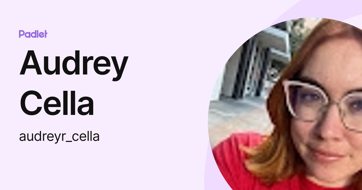 Audrey Cella (audreyr_cella) profile | Padlet
