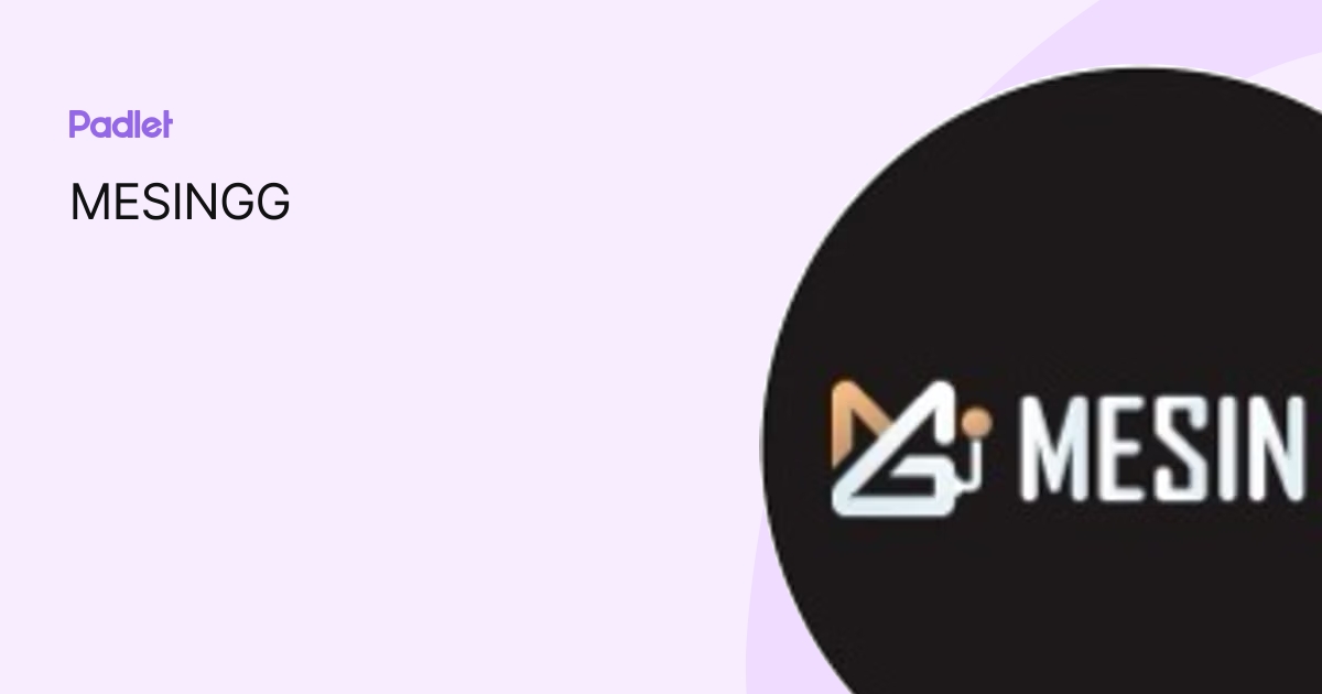 MESINGG profile | Padlet