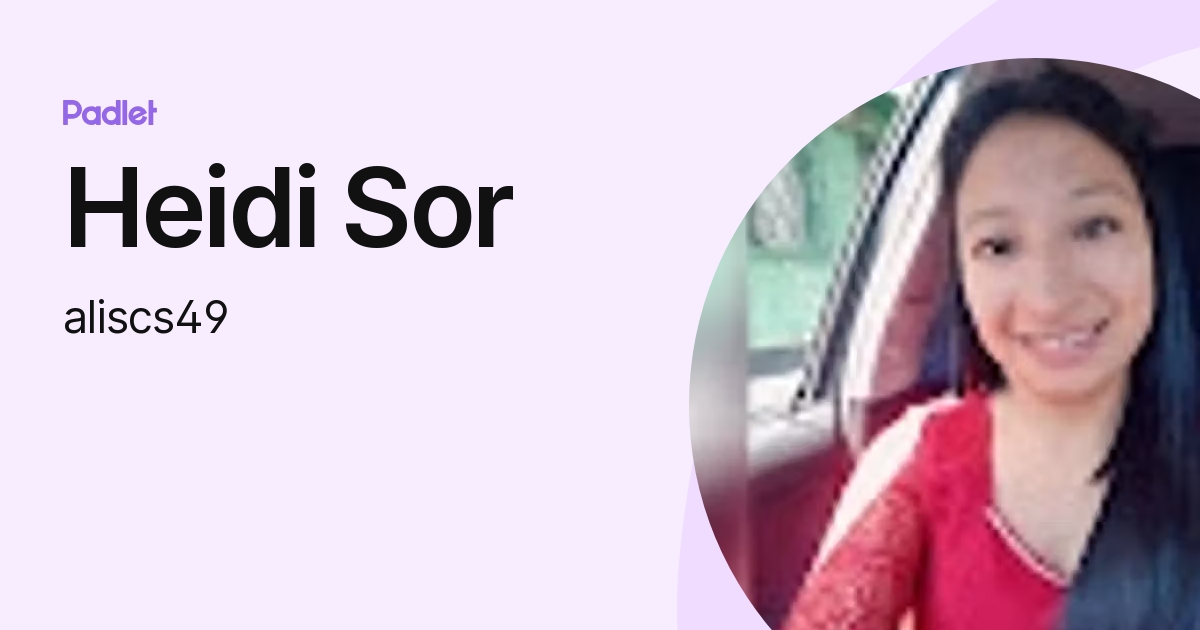 Heidi Sor (aliscs49) profile | Padlet