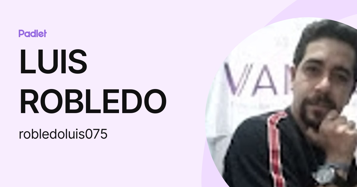 LUIS ROBLEDO (robledoluis075) profile | Padlet