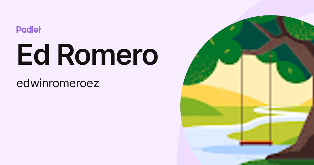 Ed Romero (edwinromeroez) profile | Padlet
