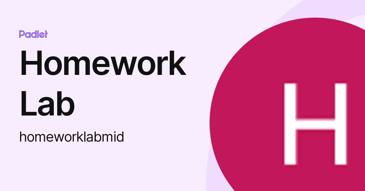 Homework Lab (homeworklabmid) profile | Padlet
