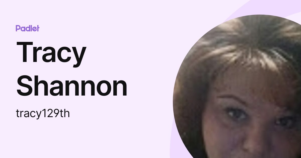 Tracy Shannon (tracy129th) profile | Padlet
