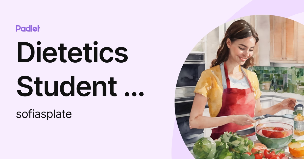 Dietetics Student - Sofia (sofiasplate) profile | Padlet