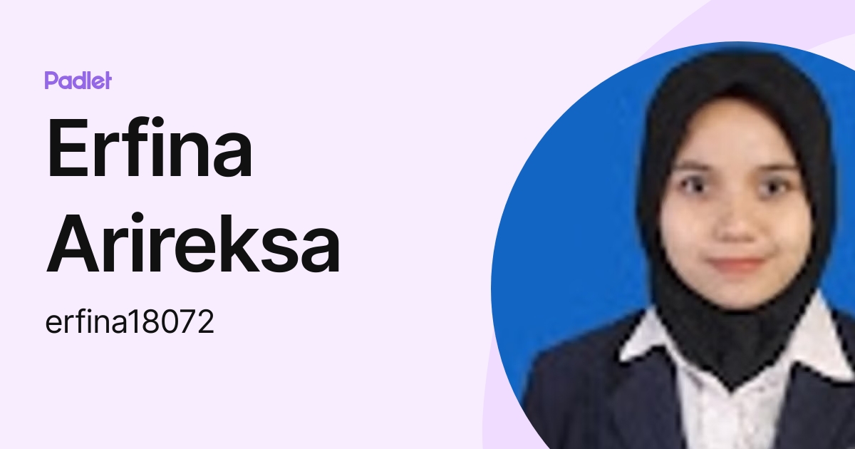 Erfina Arireksa (erfina18072) profile | Padlet