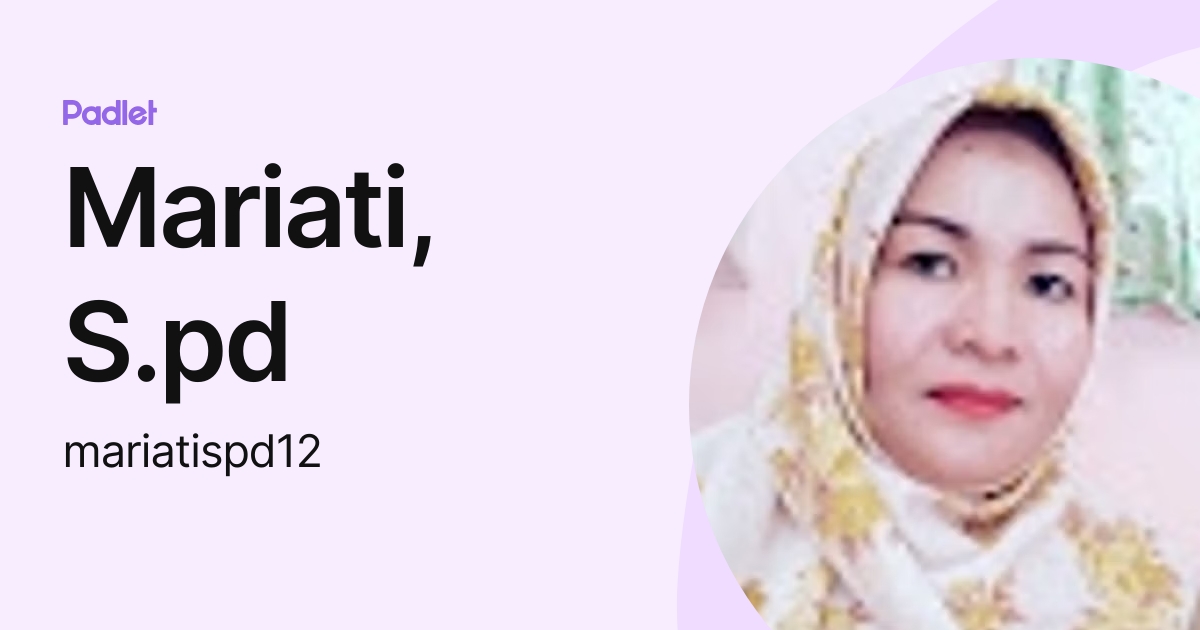 Mariati, S.pd (mariatispd12) profile | Padlet