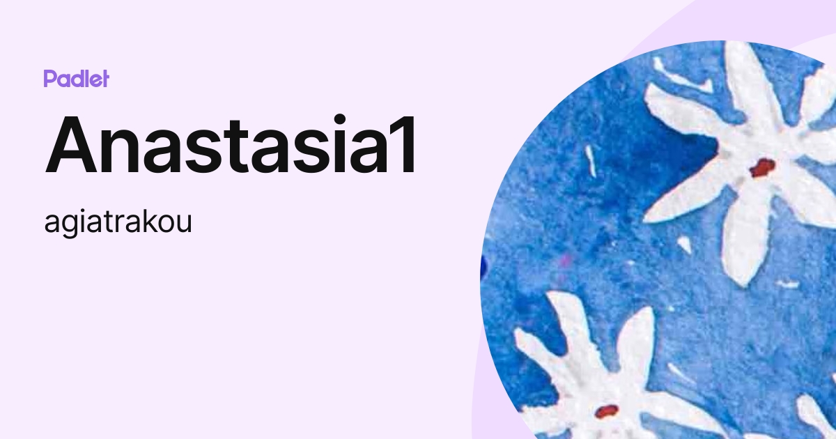 Anastasia1 Agiatrakou Profile Padlet