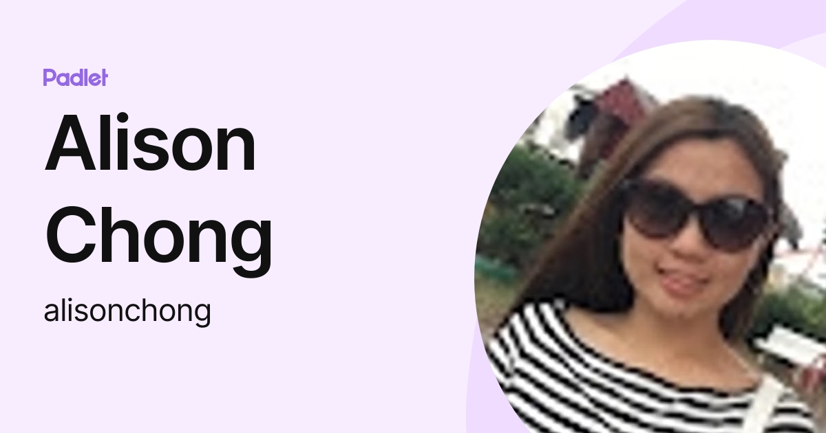Alison Chong (alisonchong) profile | Padlet