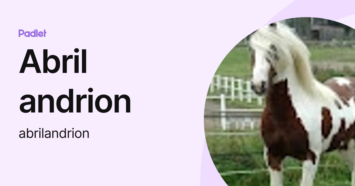 Abril andrion (abrilandrion) profile | Padlet