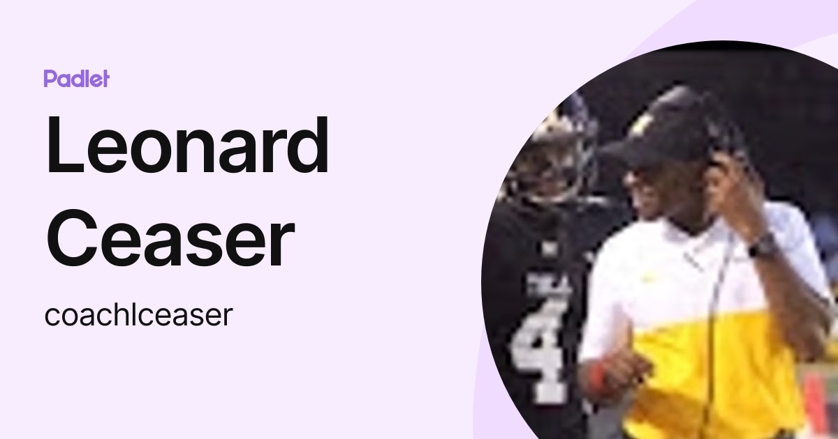 Leonard Ceaser (coachlceaser) profile | Padlet